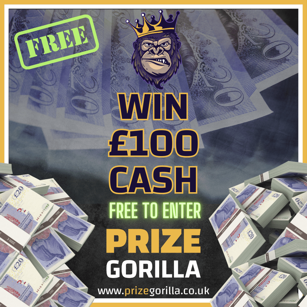Free to enter £100 Tax free cash - Prize Gorilla