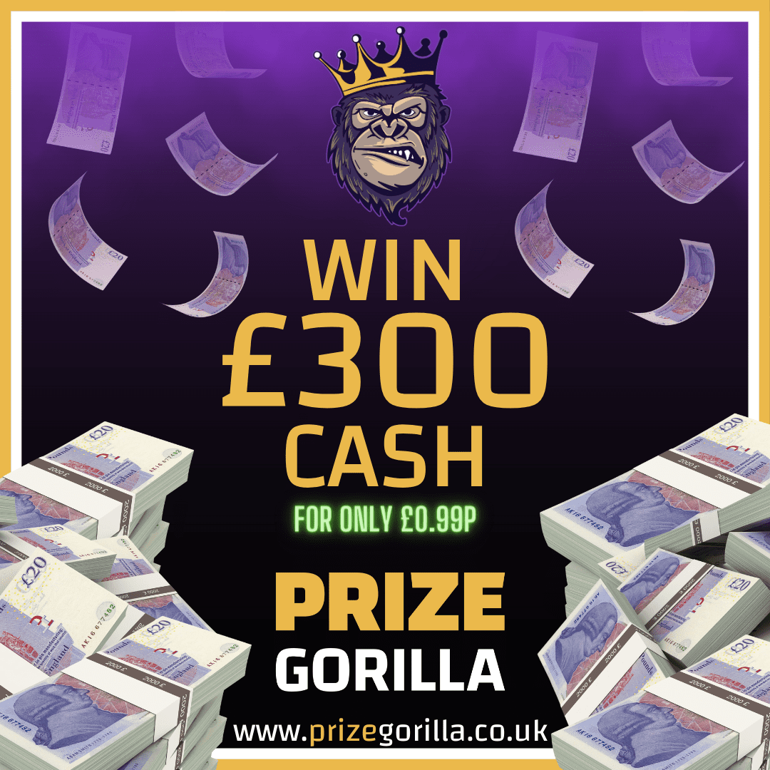 Win £300 Tax Free Cash - Prize Gorilla